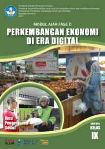 Mata pelajaran ilmu pengetahuan sosial: modul ajar fase d perkembangan ekonomi di era digital ...